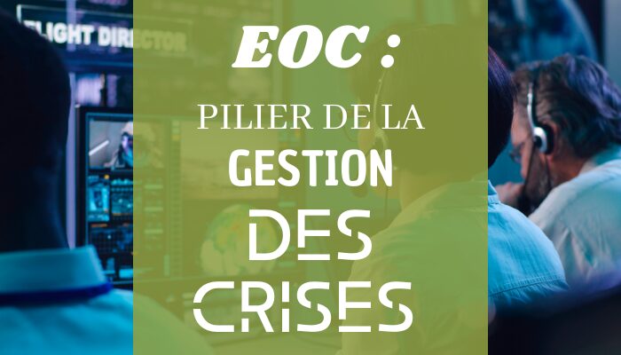 Emergency operations center (EOC) : Pilier de la gestion des crises
